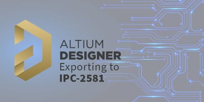 Guide to Exporting and Checking IPC-2581 Files